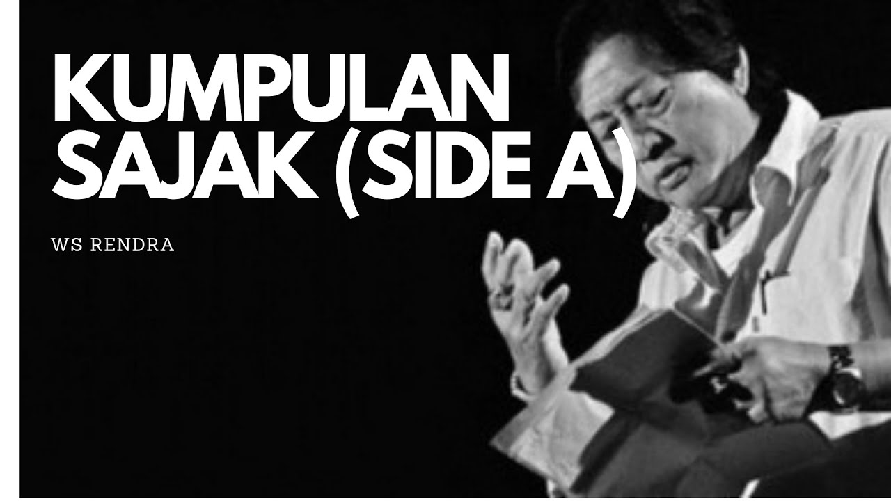 WS RENDRA - KUMPULAN SAJAK (SIDE A) | SASTRA INDONESIA - YouTube