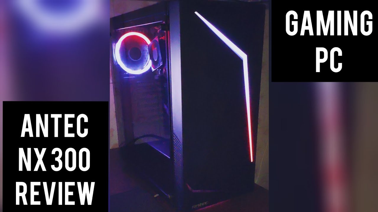 Antec NX 300 cabinet - gaming pc Review - YouTube