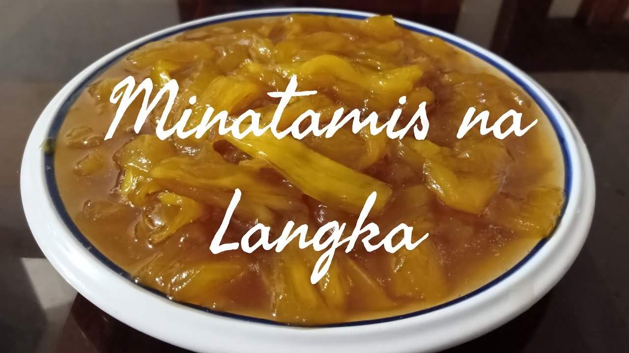 HOW TO MAKE: MINATAMIS NA LANGKA/SWEETENED JACKFRUITS - YouTube
