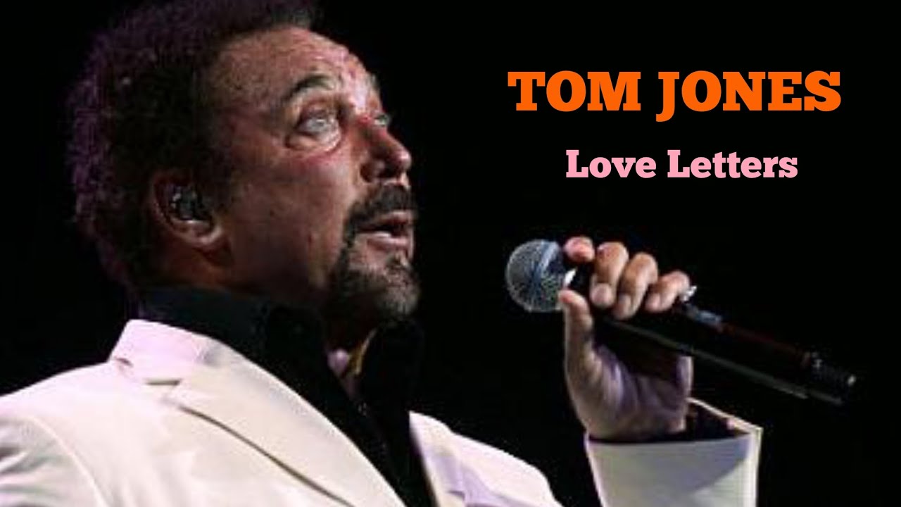 Tom Jones☆Love Letters - YouTube