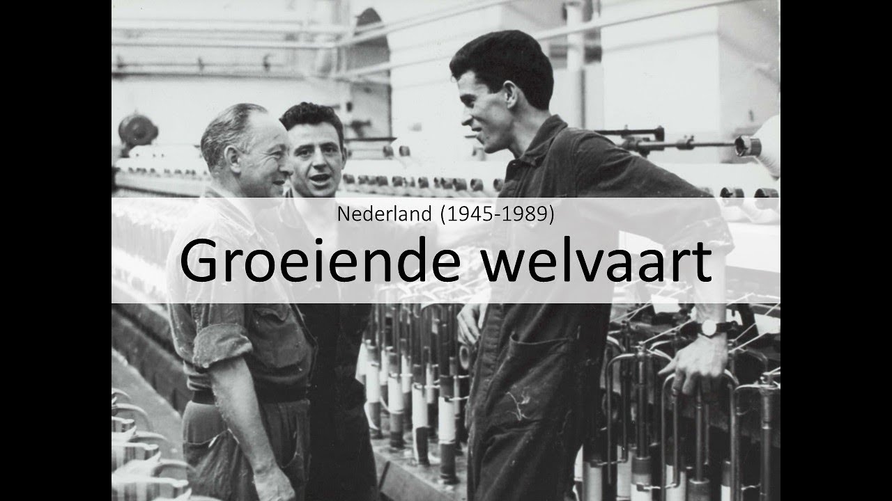 3. Groeiende welvaart (vmbo eindexamen - Nederland 1945-1989) - YouTube