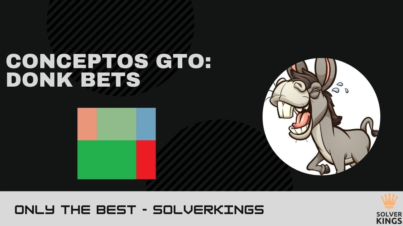 Conceptos GTO Póker: Donk Bets ‼🐒 - YouTube