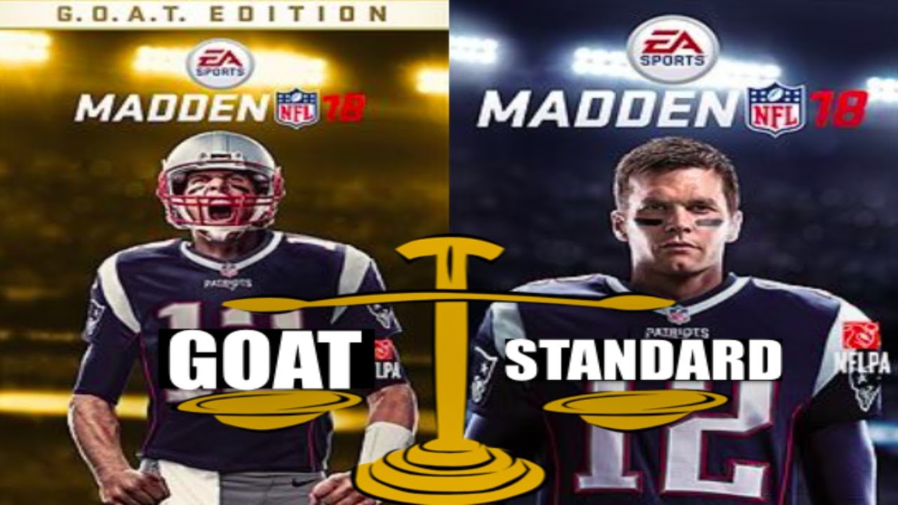 MADDEN 18 GOAT EDITION OR STANDARD EDITION? | SHOULD YOU BUY MADDEN 18 ...
