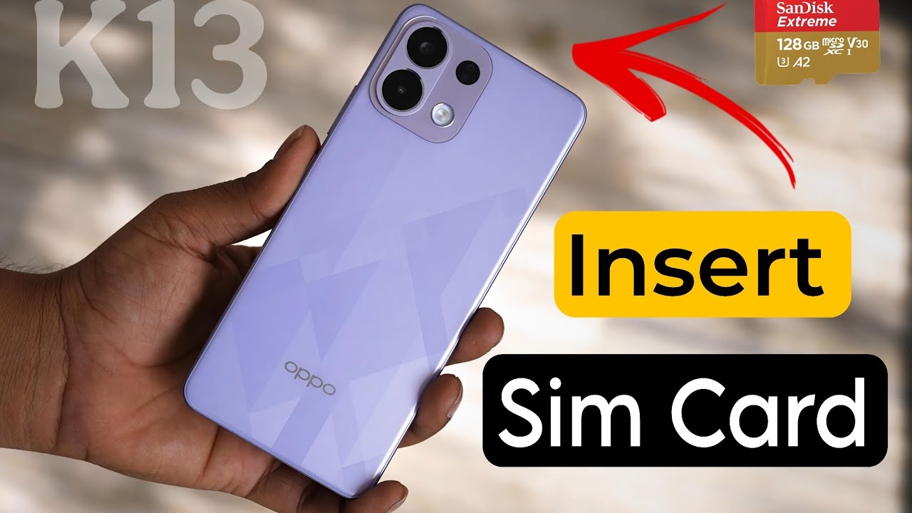 Does OPPO K13 Have Memory Card Slot? How to Insert Sim in OPPO K13 ...