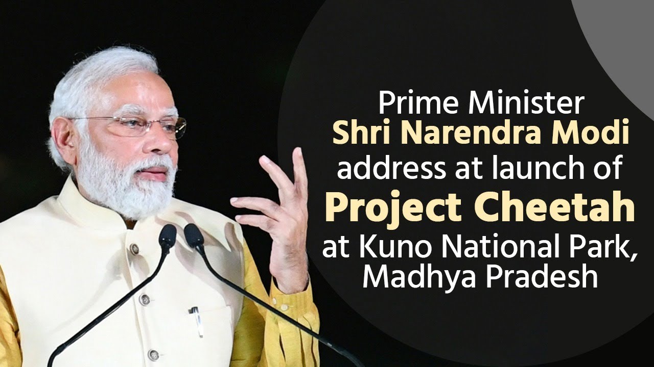 PM Shri Narendra Modi's address at launch of Project Cheetah at Kuno ...