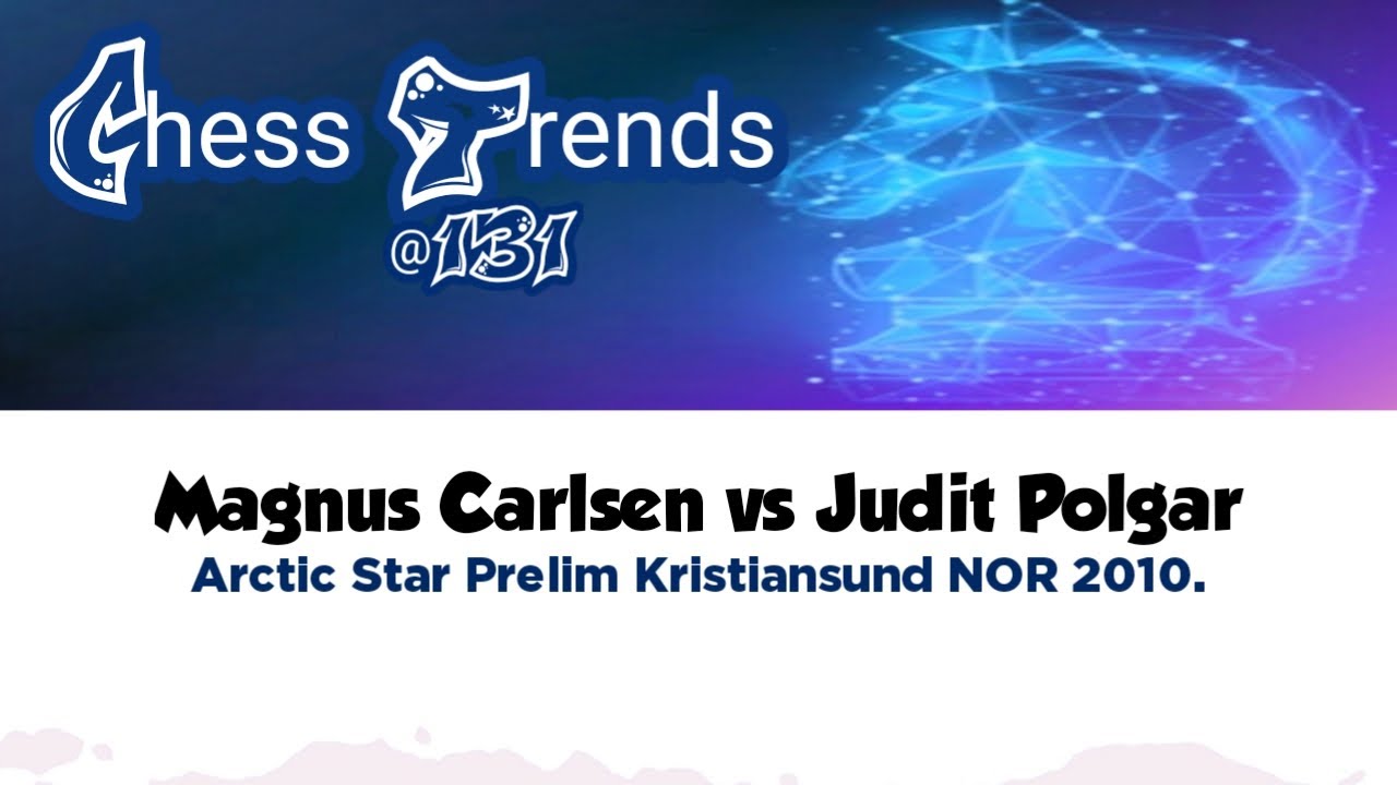 Magnus Carlsen vs Judit Polgar. Arctic Stars Prelim (NOR) 2010. - YouTube