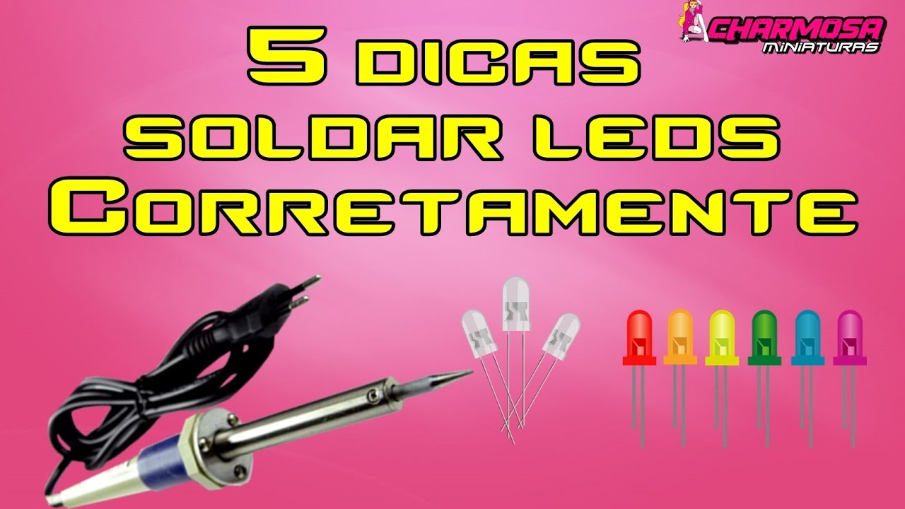 5 Dicas para soldar LED corretamente - YouTube