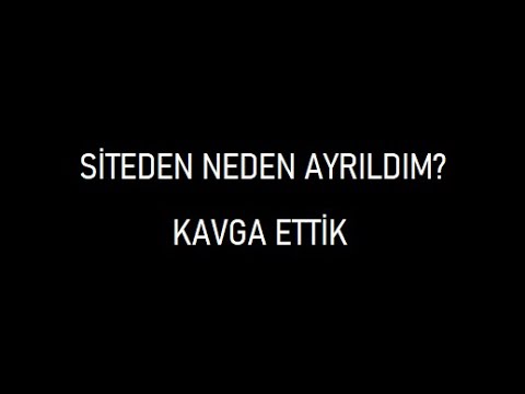 BENİ SEVEN HERKES İZLESİN NEDEN SİTEDEN AYRILDIM? (BÜTÜN GERÇEKLERİ DÖKÜYORUM)