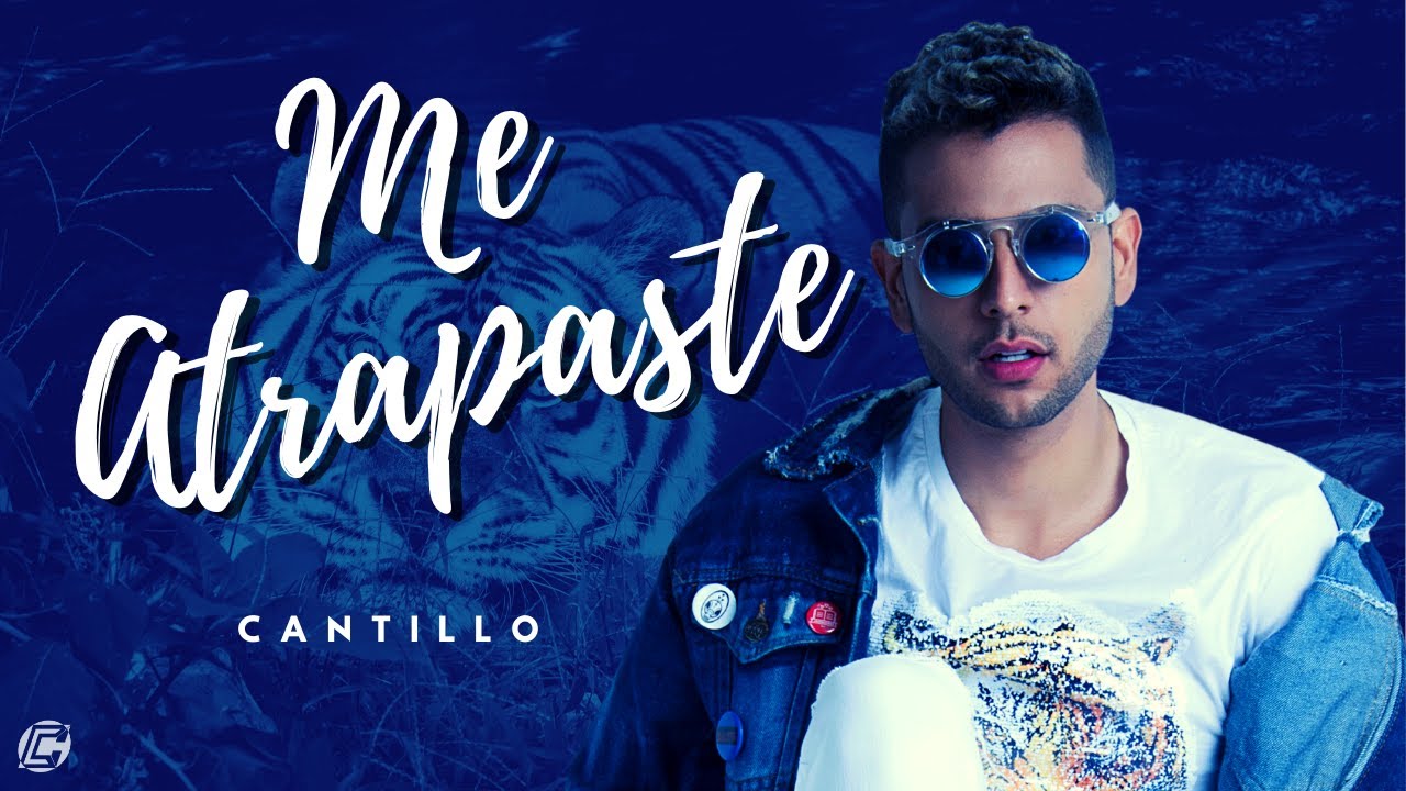 Me atrapaste - Cantillo - YouTube