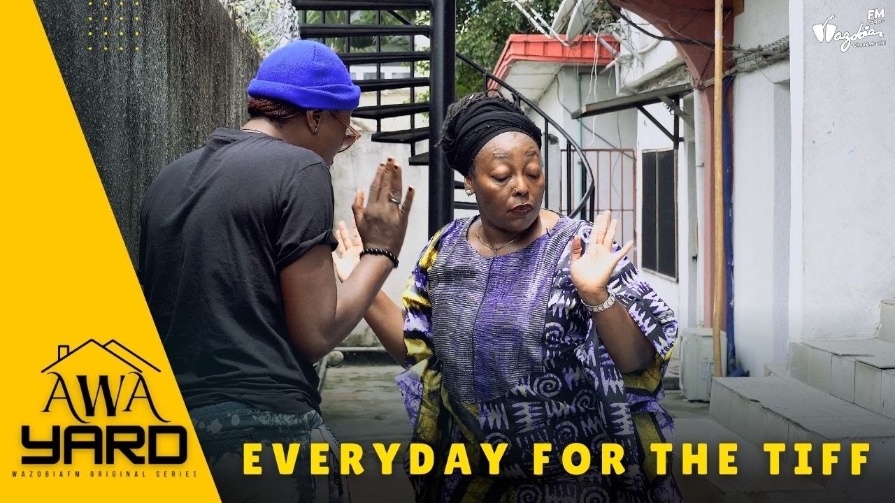 Awa Yard: [2024 Comedy Series] E5: Everyday For The Tiff - YouTube