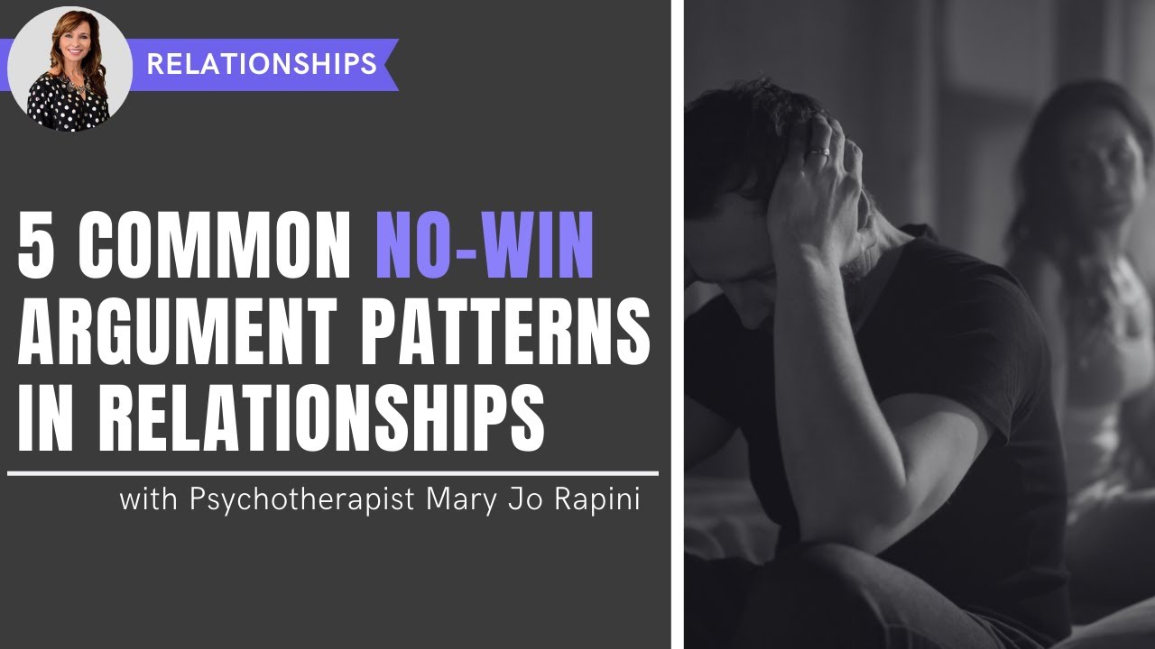 5 Common No-Win Argument Patterns in Relationships (And How to Stop ...