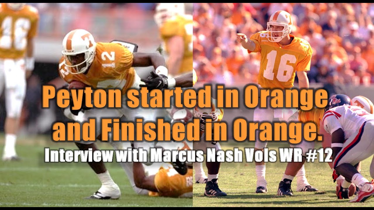 Marcus Nash ( Vols WR) Talks about Peyton Manning Retirement + 96 & 97 ...