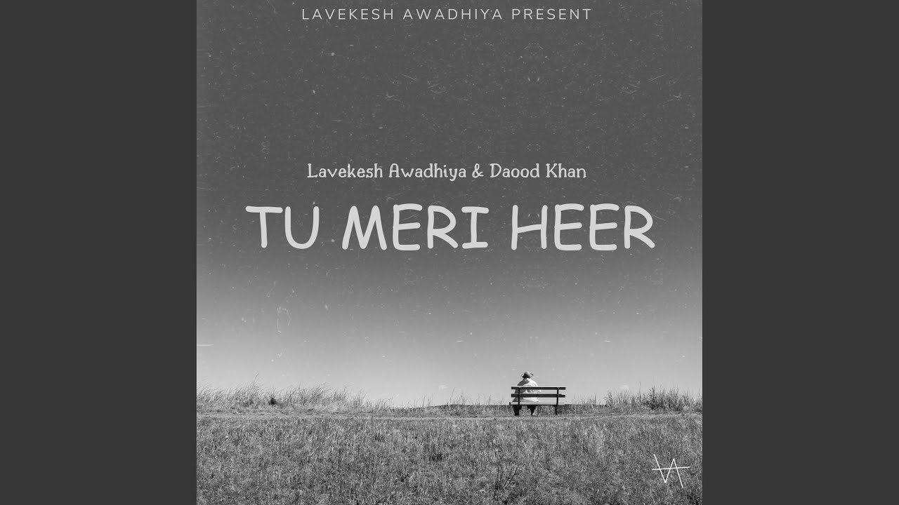 Tu Meri Heer - YouTube