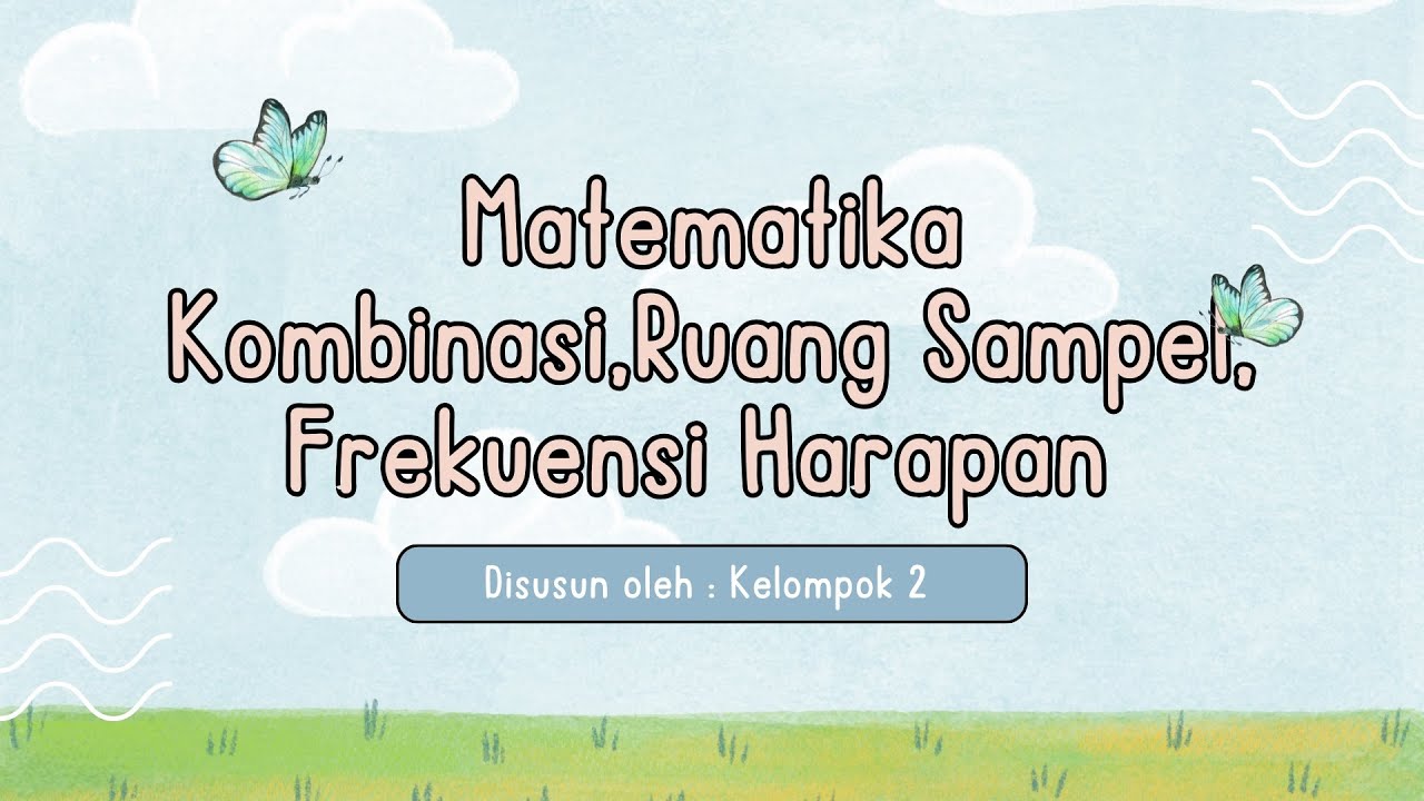 Tugas Video|Matematika|Kombinasi,Ruang Sampel,dan Frekuensi Harapan|12 ...