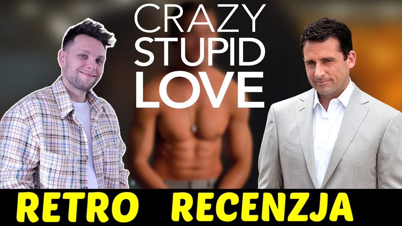 Crazy, Stupid, Love. (2011) ★RetroRecenzje - YouTube