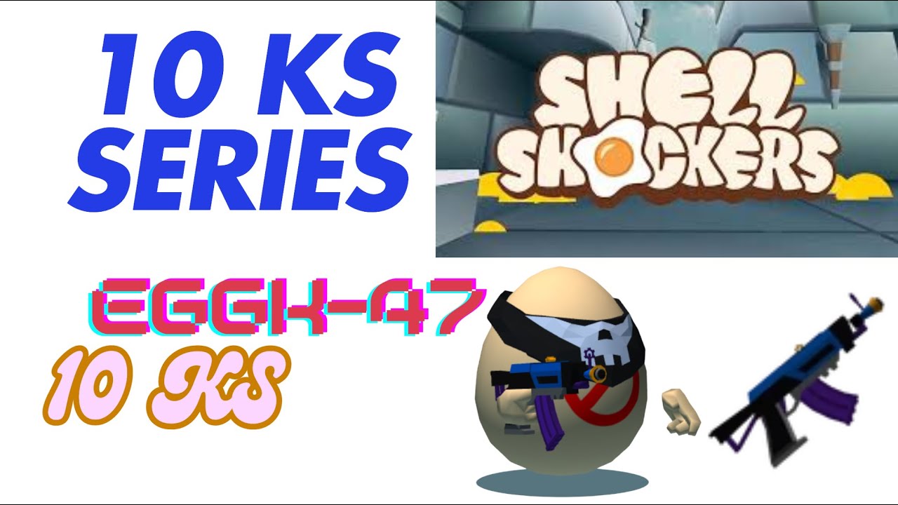 Shell Shockers 10 killstreak with the Default Eggk-47! - YouTube