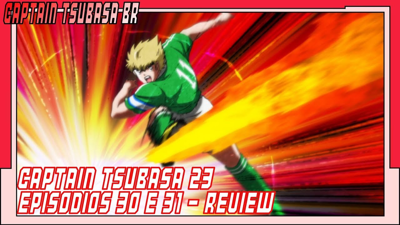CAPTAIN TSUBASA | TEMPORADA 02 | EPISÓDIO 30 & 31 | REVIEW - YouTube