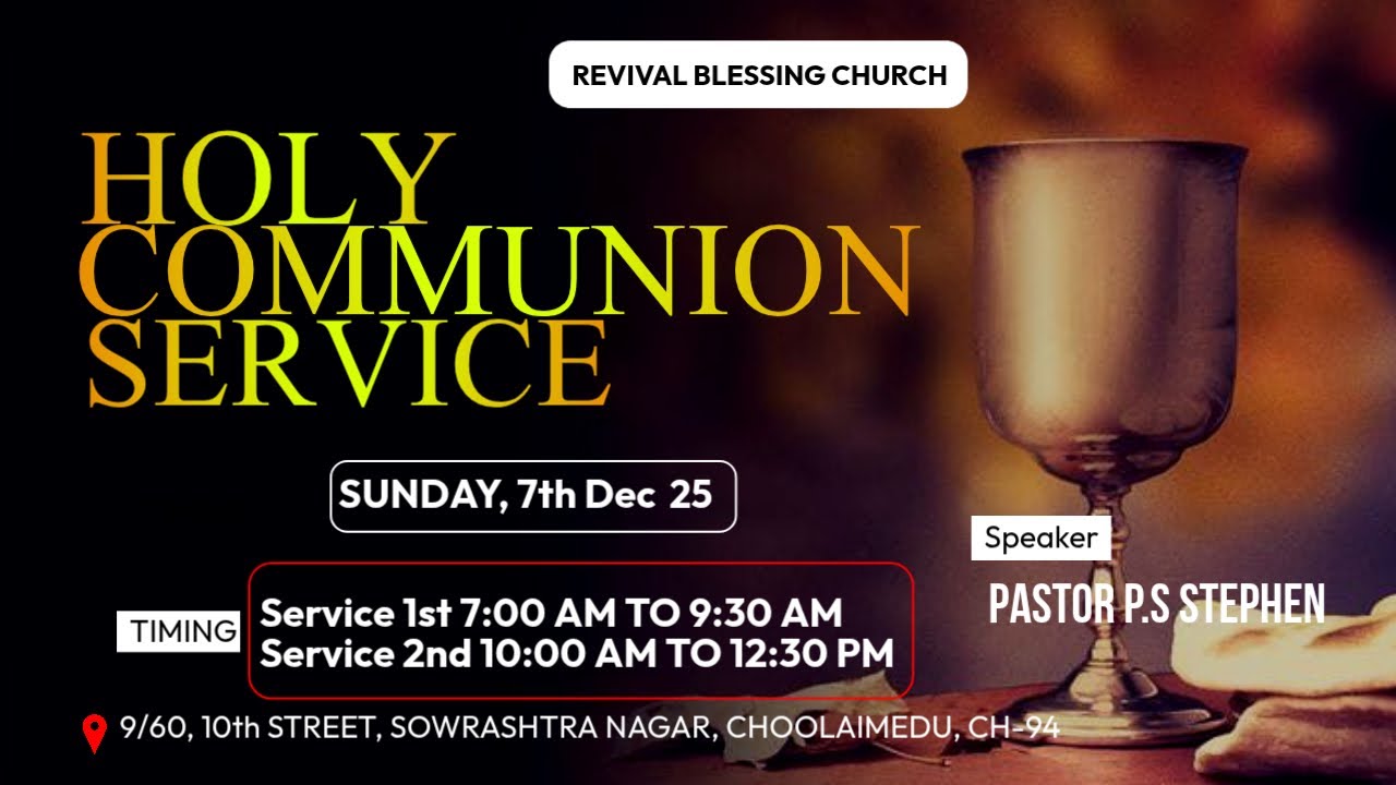 07-DEC-2025 || COMMUNION SERVICE-1 || PASTOR P.S.STEPHEN || REVIVAL ...