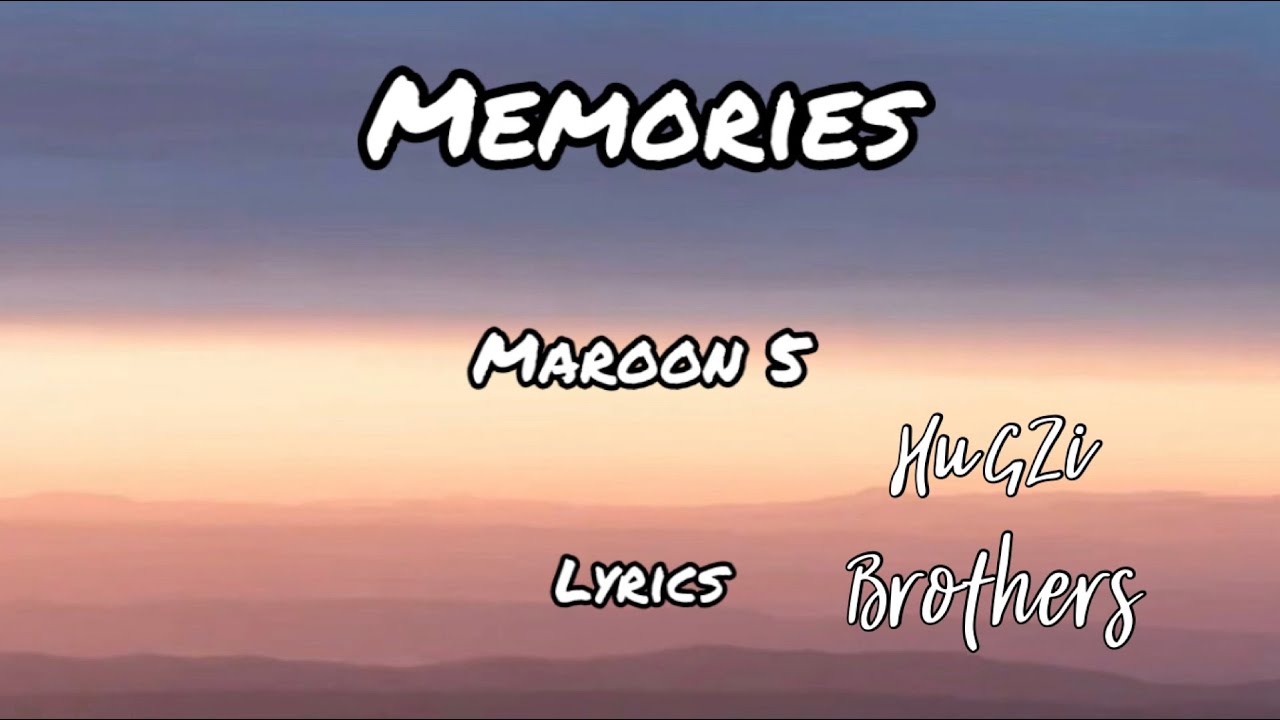 Memories - Maroon 5 (Lyrics) - YouTube