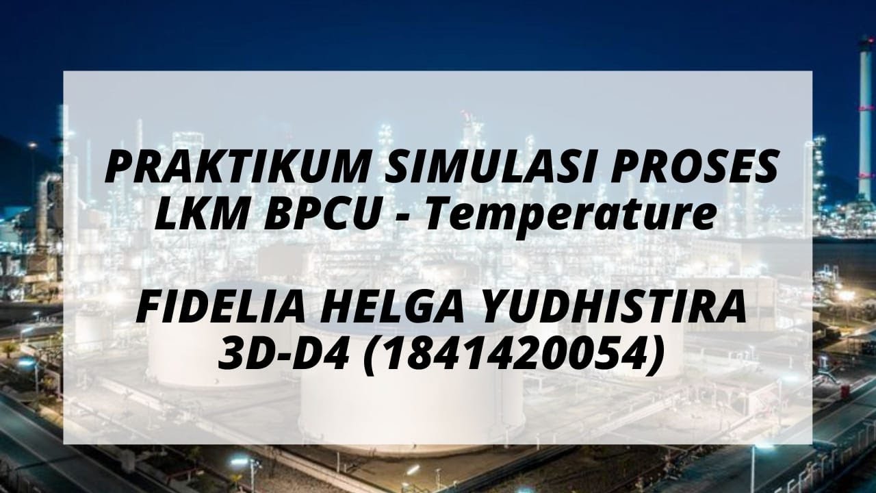 LKM BPCU TEMPERATURE CONTROL - Modul 5 Praktikum Simulasi Proses - YouTube