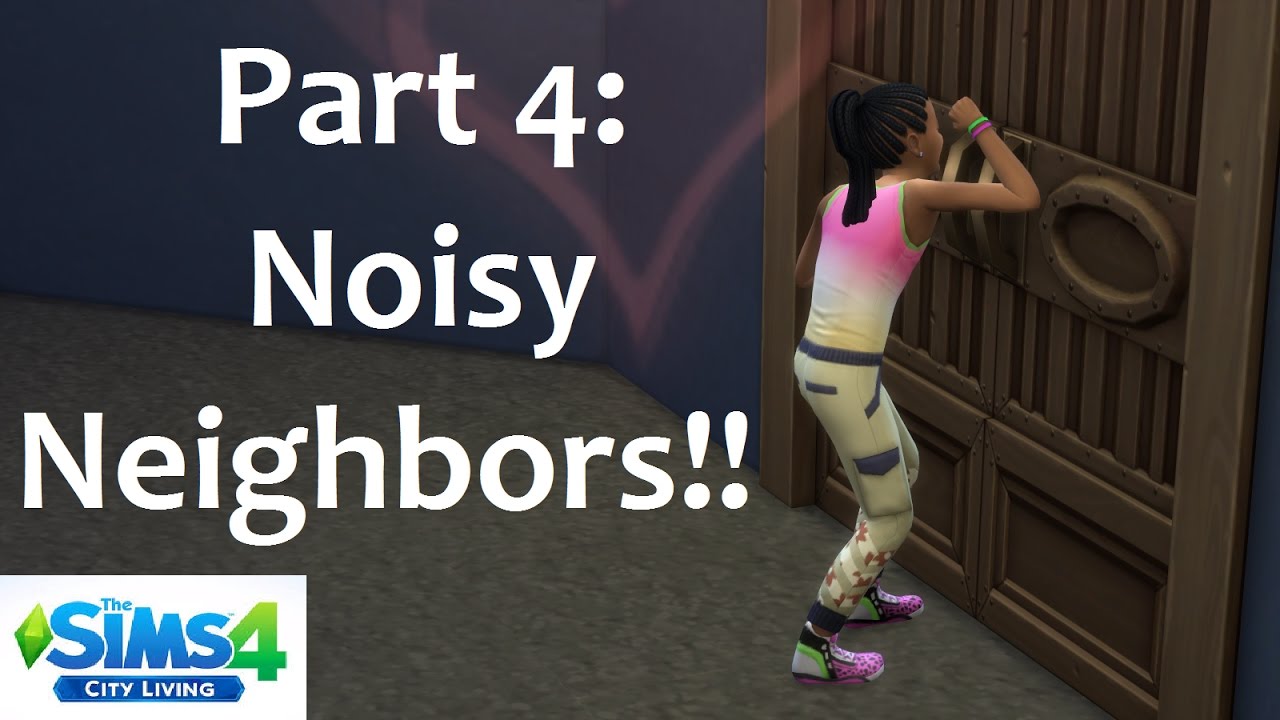 Lets Play: The Sims 4: Madea City Living: Part 4: Noisy Neighbors ...