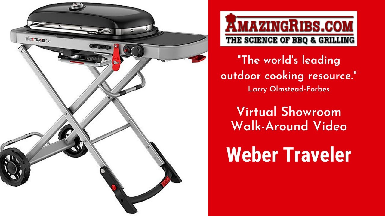 Weber Traveler Review - Part 1 - The AmazingRibs.com Virtual Showroom ...