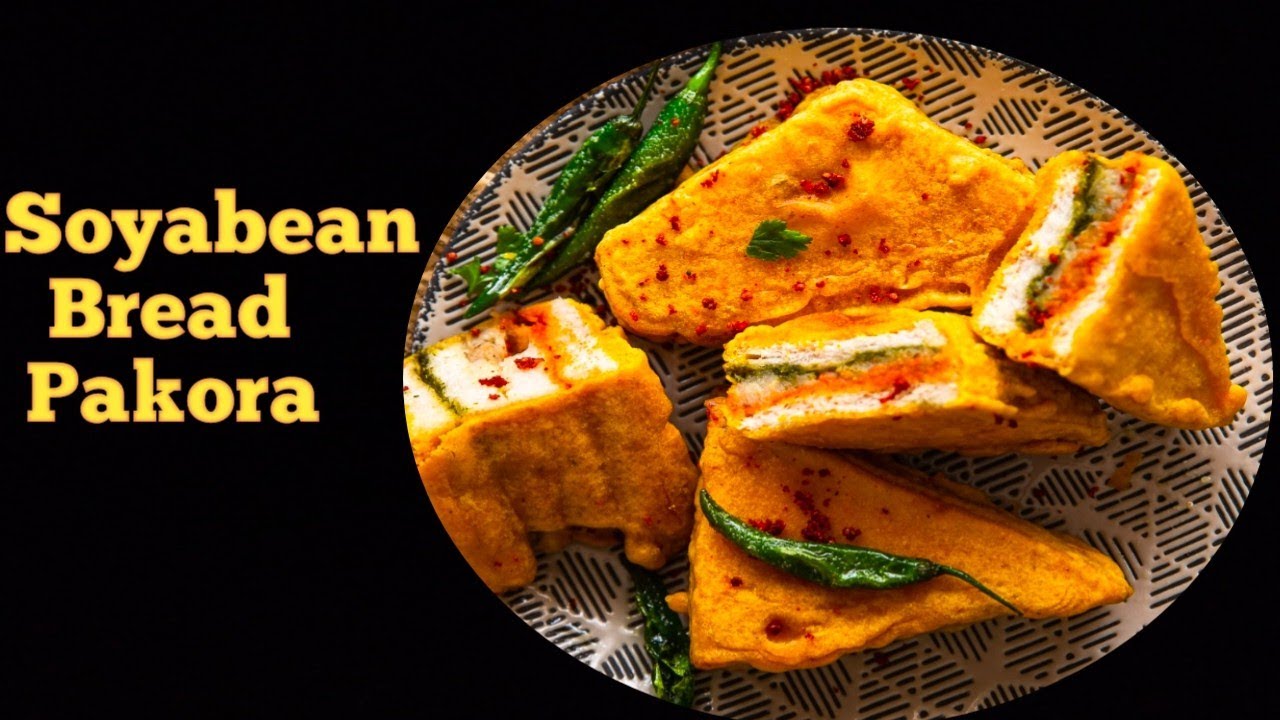Soyabean bread pakora recipe | crispy bread pakora recipe | sanck time ...