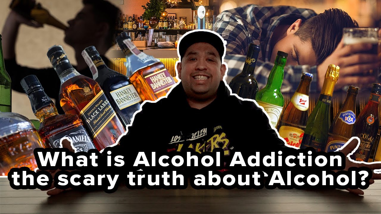 What is Alcohol Addiction the scary truth about Alcohol? - YouTube