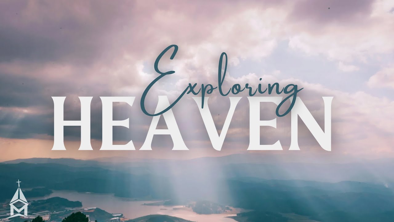 Exploring Heaven, Pt. 3 - YouTube