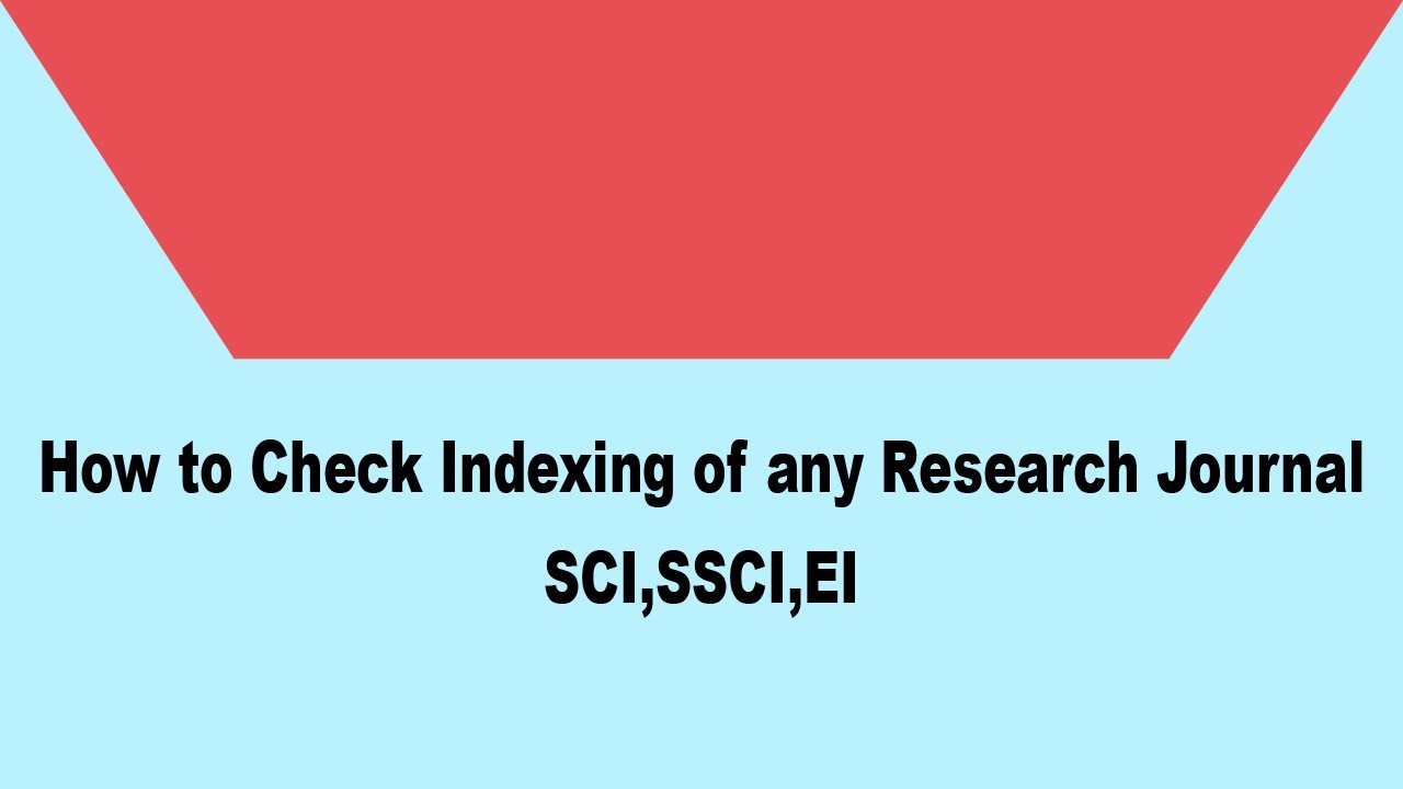 Check Indexing of any Research/Academic Journal II SCI-SSCI-ESCI - YouTube