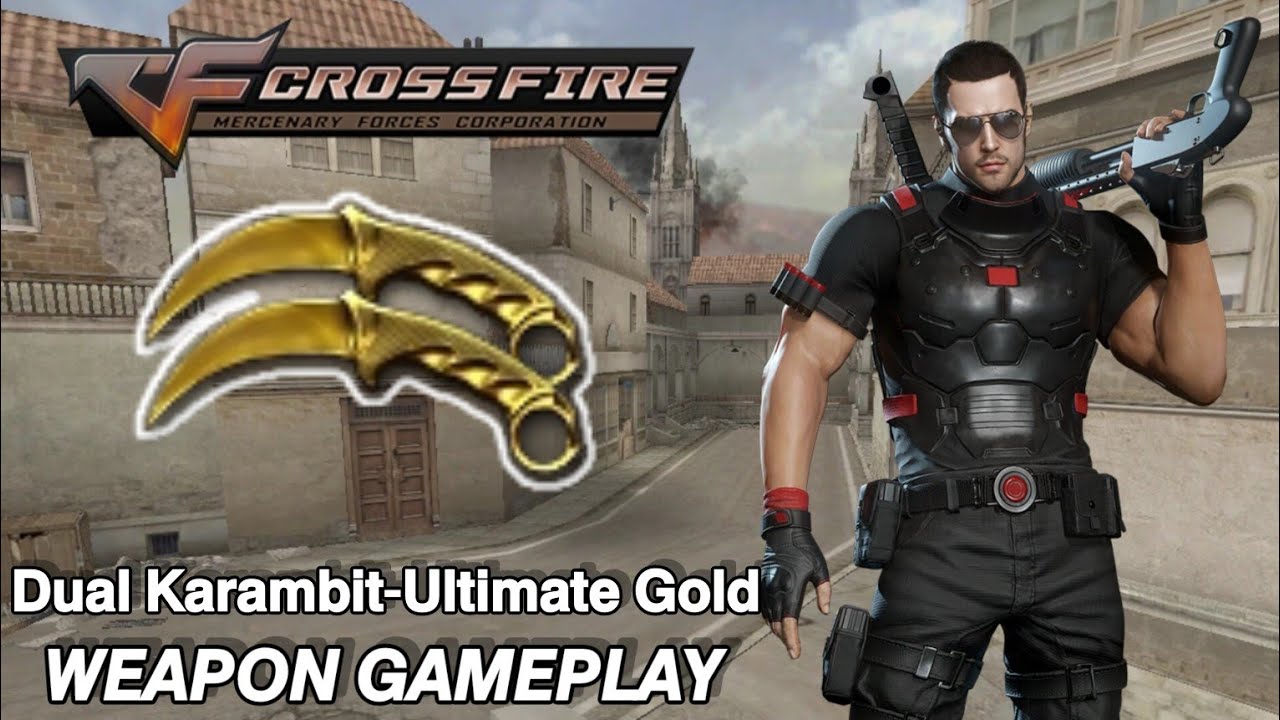 Crossfire Philippines 3.0 - Dual Karambit-Ultimate Gold - YouTube