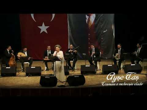 Ayşe Taş ~ Çeşmanı o mehveşin eladır