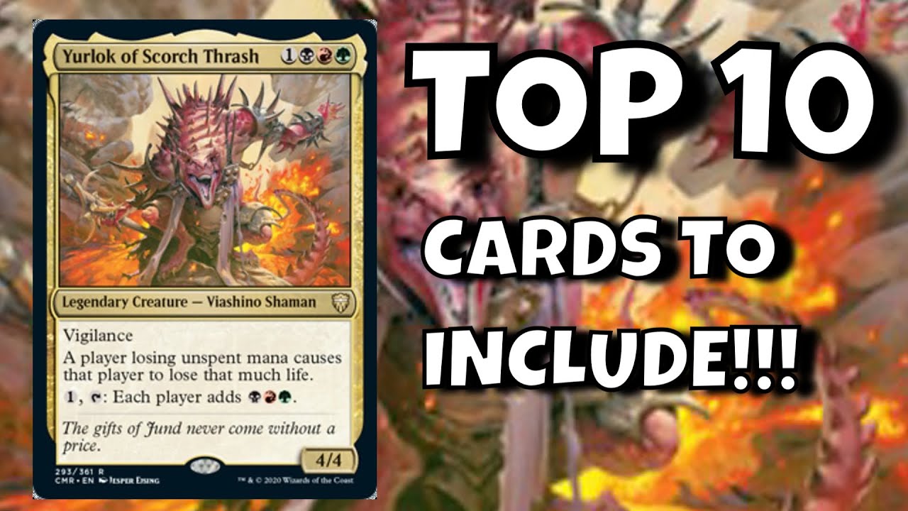 Yurlok of Scorch Thrash COMMANDER - Top 10 cards!! - YouTube