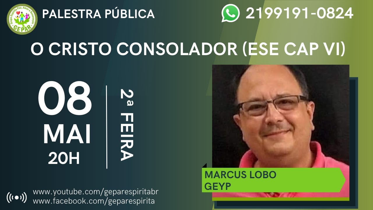 08/05/23 - TEMA: O CRISTO CONSOLADOR / PALESTRANTE: MARCUS LOBO / GEYP ...