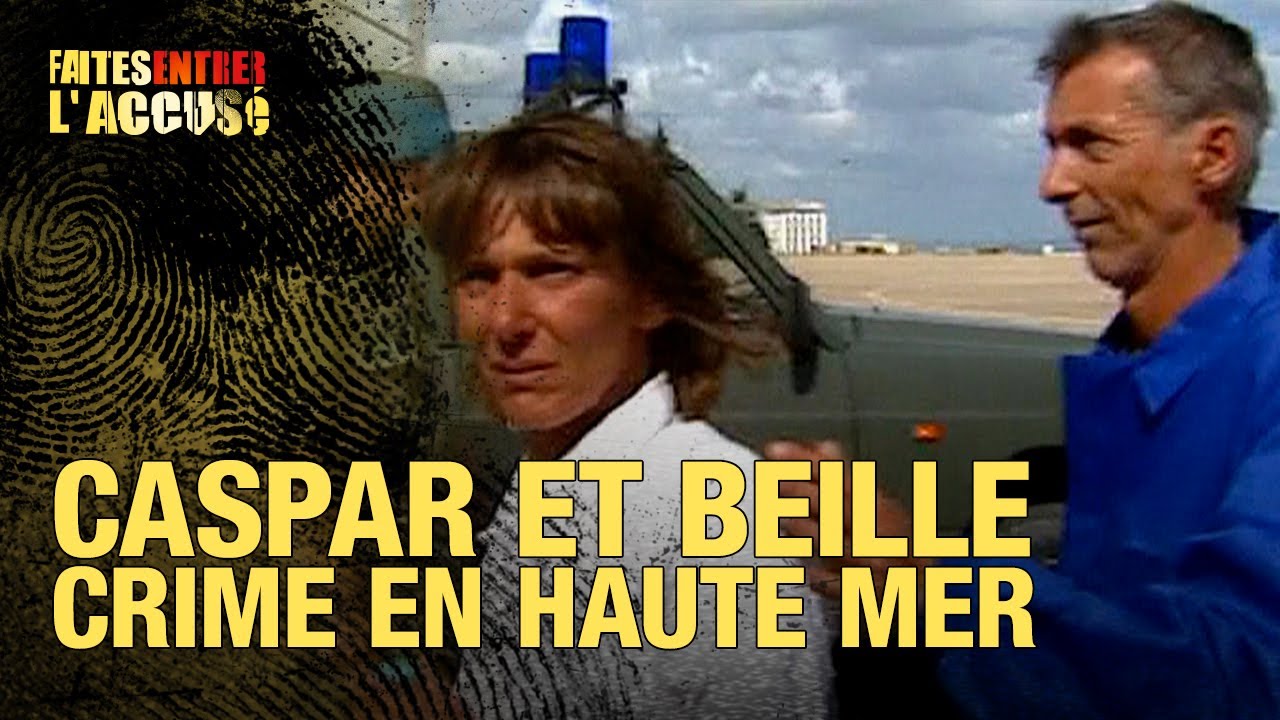 Faites entrer l'accusé : Caspar et Beille, crime en haute mer - YouTube