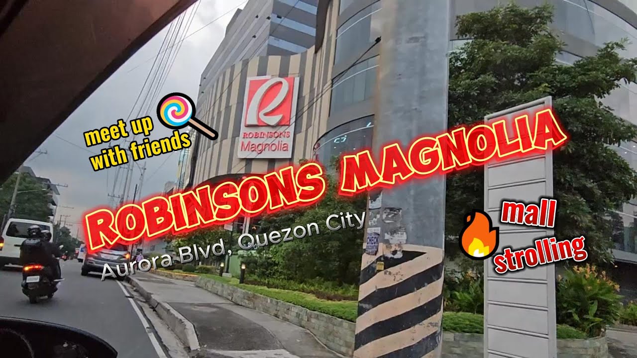 Strolling at Robinsons Magnolia - YouTube