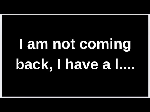I am not coming back, I have a l.... love quotes love messages love ...