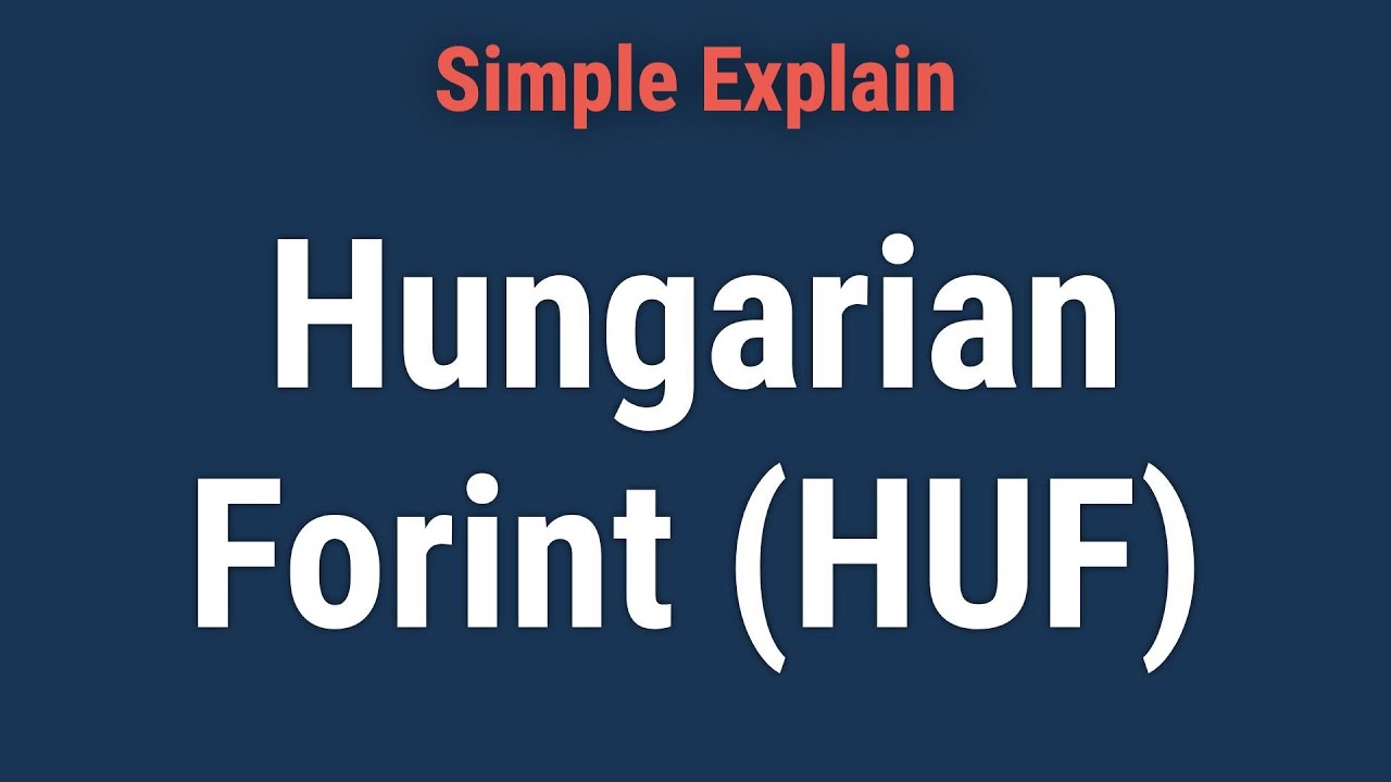 Hungarian Forint (HUF): What it Means, How it Works? - YouTube