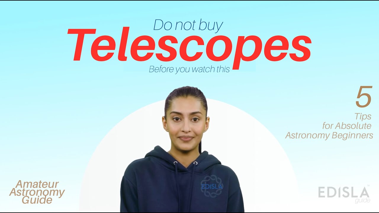 Astronomy for Beginners: How to begin Astronomy as a Hobby? 5 TIPS from EDISLA for starters ...