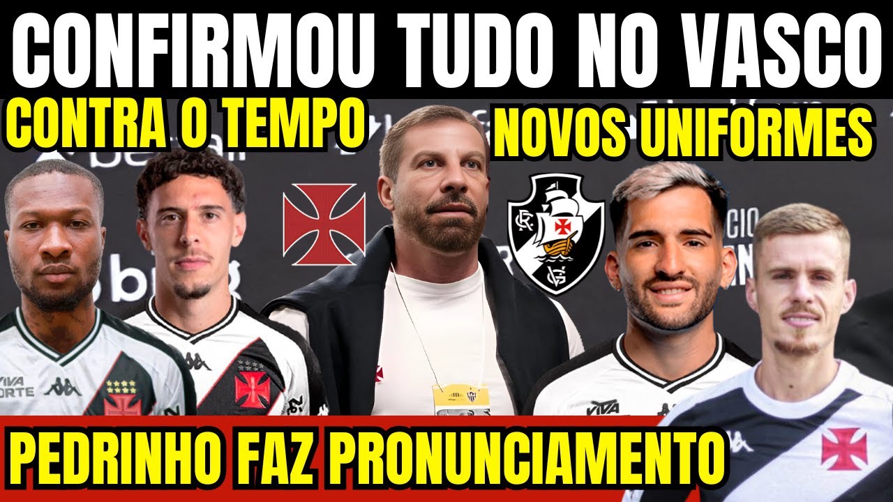 CONFIRMOU TUDO NO VASCO! PEDRINHO FAZ PRONUNCIAMENTO OFICIAL ...