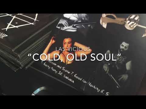 “Cold, Old Soul” - Las Vicious