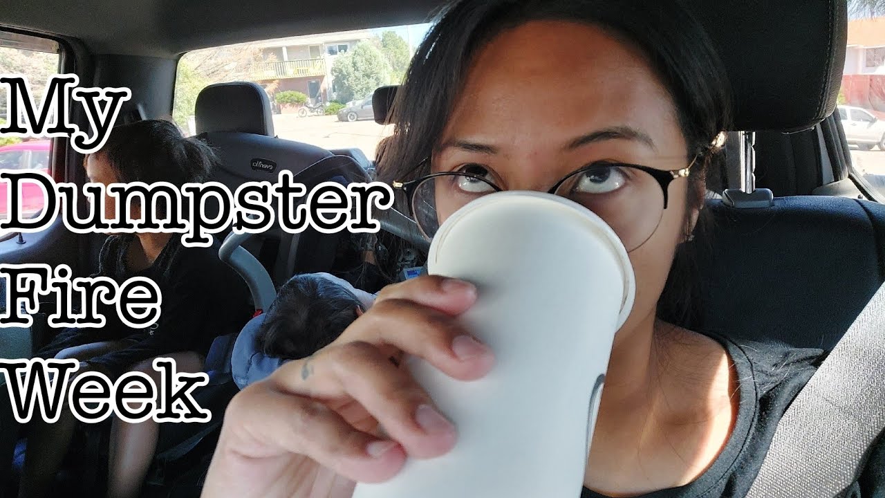 My Dumpster Fire Week - YouTube