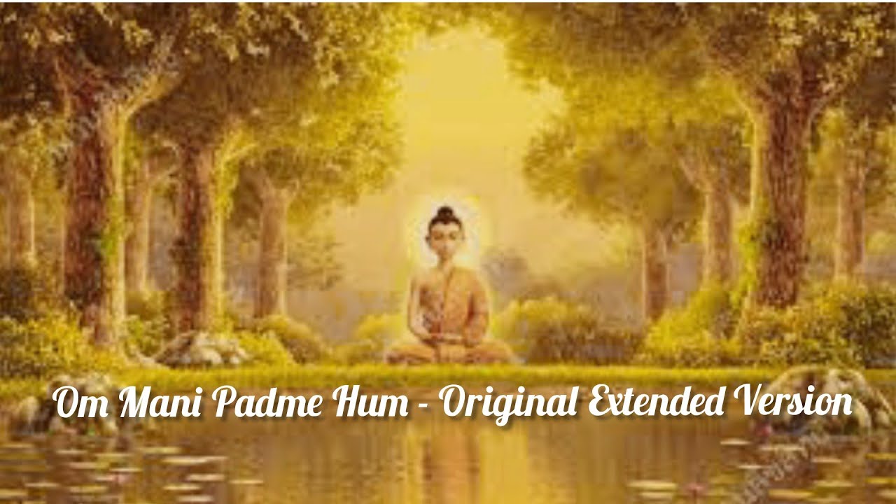 Om Mani Padme Hum - Original Extended Version #ommanipadmehum #extended ...