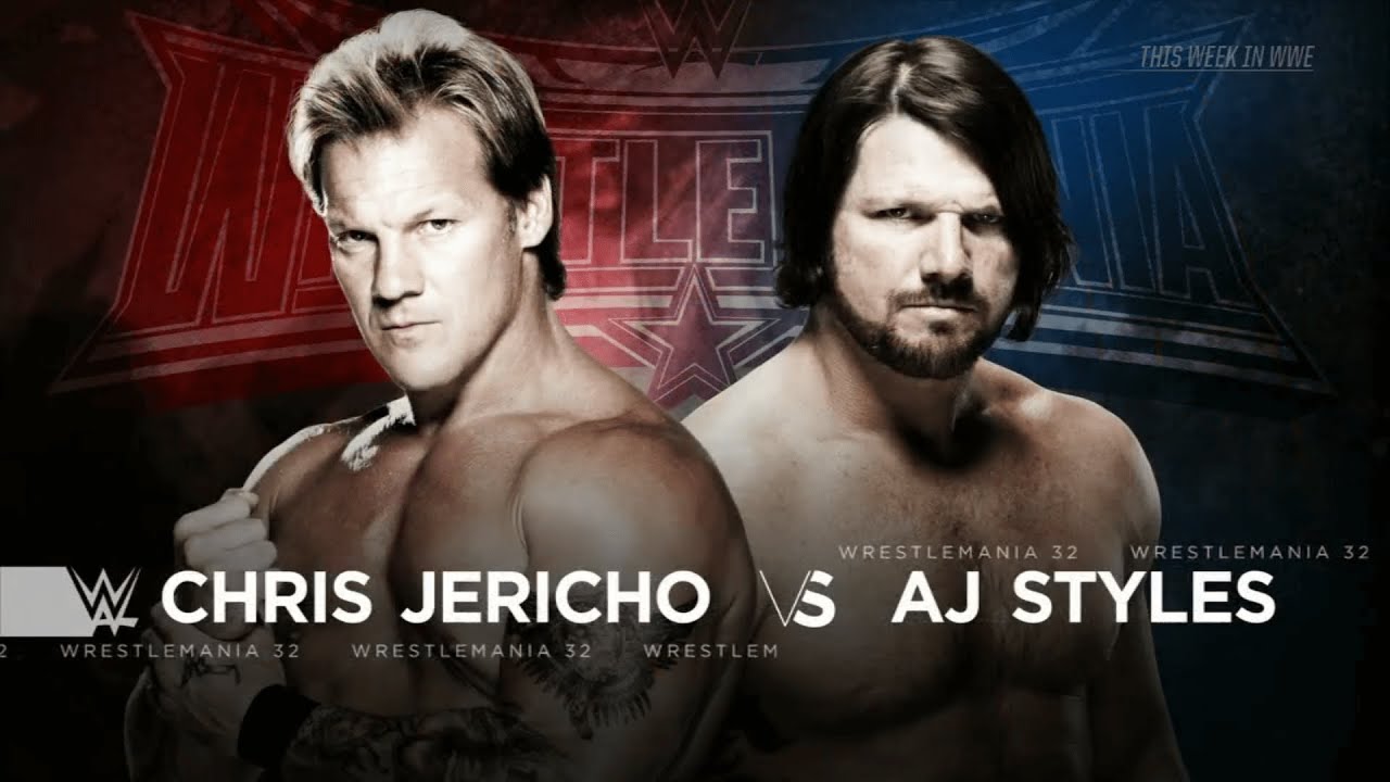 WWE Wrestlemania 32 AJ Styles vs Chris Jericho Pg - YouTube