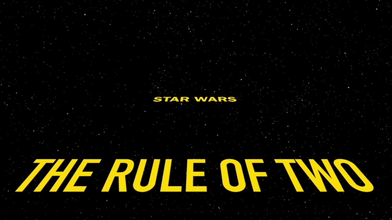 The Rule Of Two: A Star Wars Story - YouTube