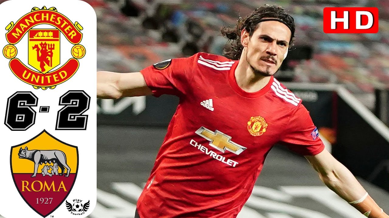 Manchester United vs Roma 6 2 All Goals & Extended Highlights 2021 ...