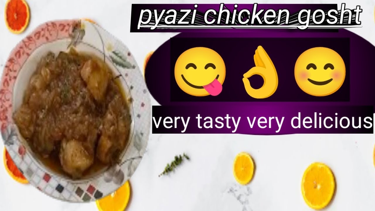 pyazi chicken gosht recipe 😋| very tasty very delicious 👌😊| - YouTube