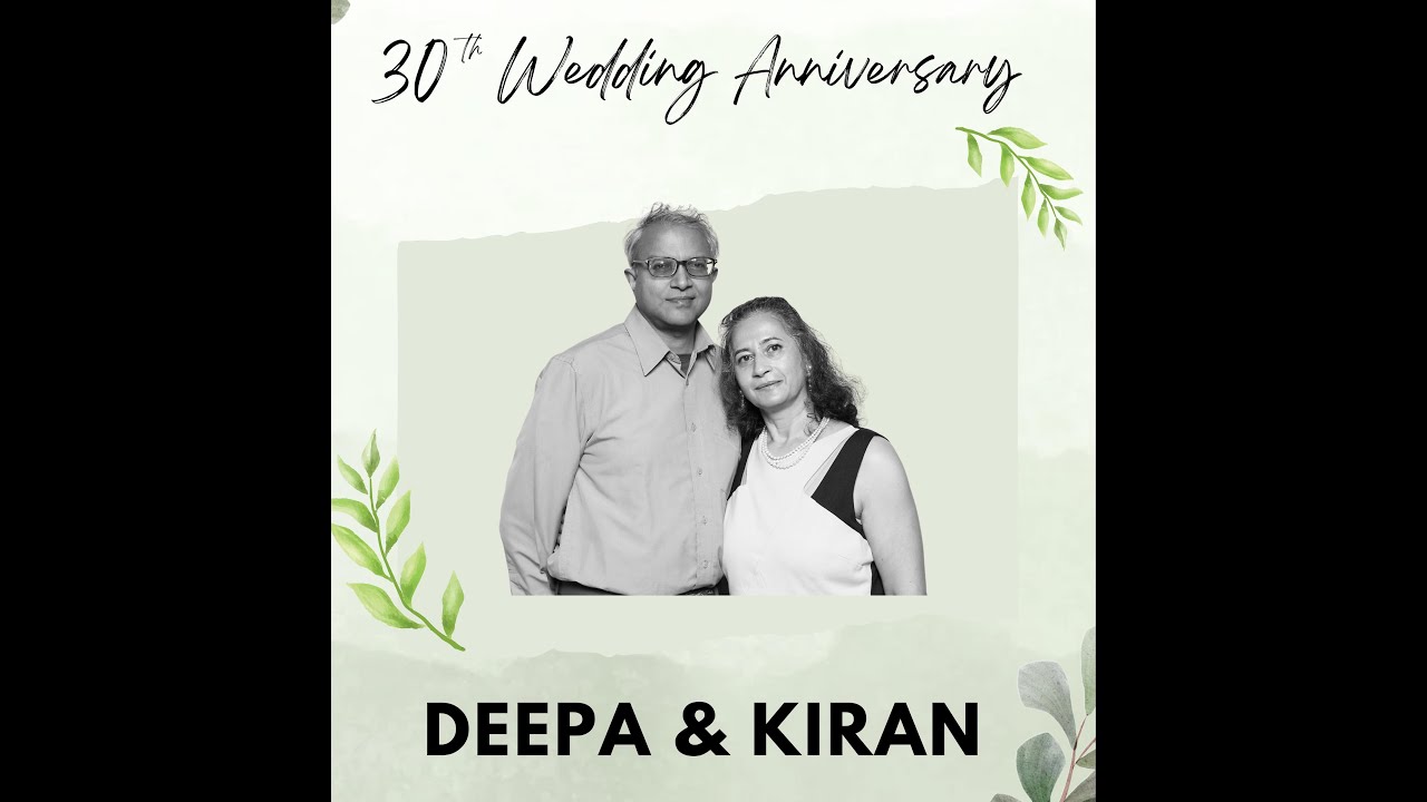 DEEPA WEDS KIRAN 30th wedding anniversary - YouTube