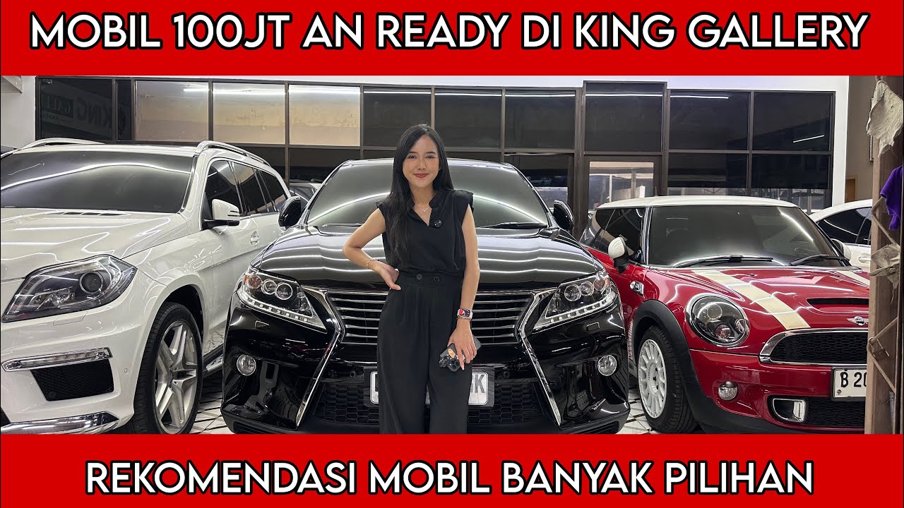 REKOMENDASI MOBIL DI KING GALLERY !! DIBAWAH 100JT SEMUANYA !! - YouTube