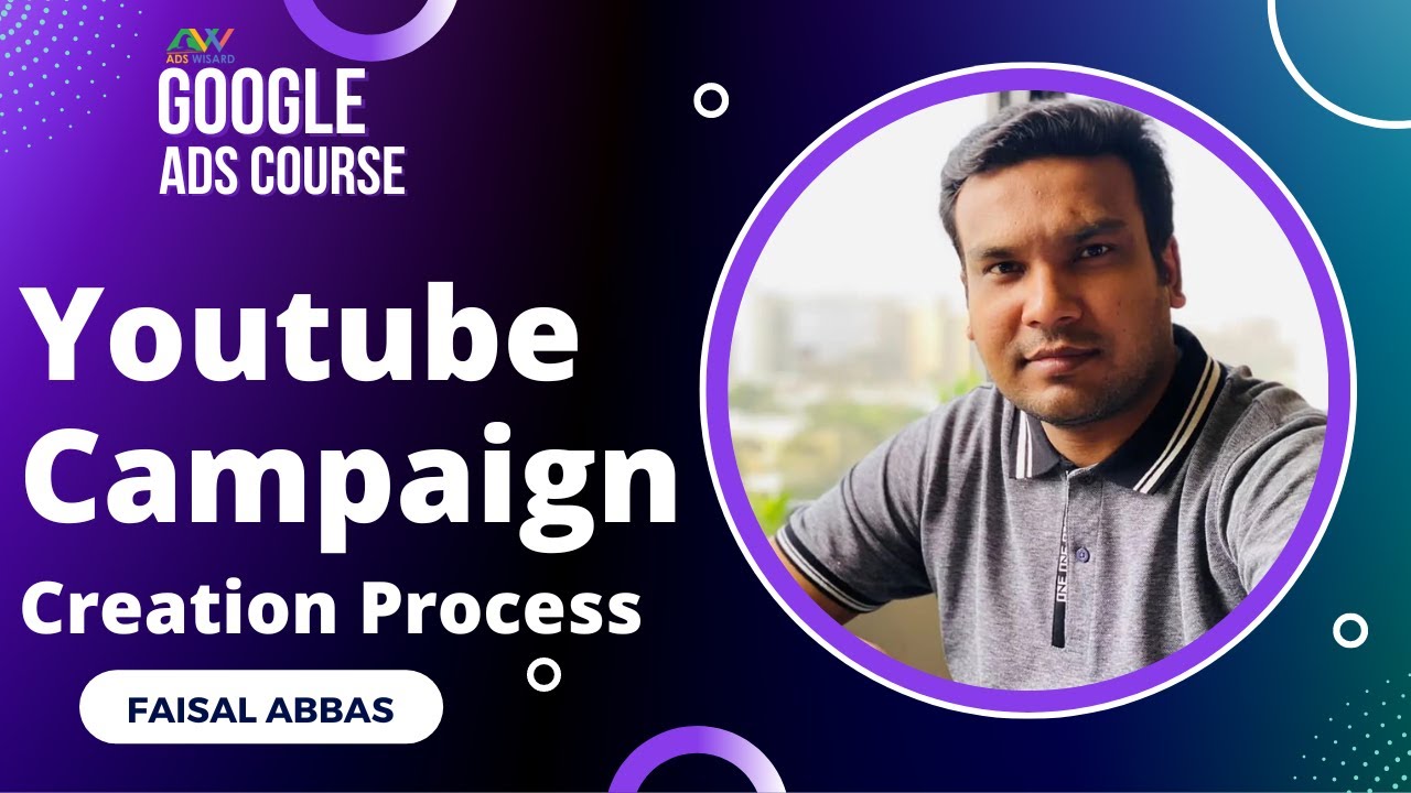 AdsWisard Google Ads Course Ep32 - Youtube Campaign - YouTube Campaign ...
